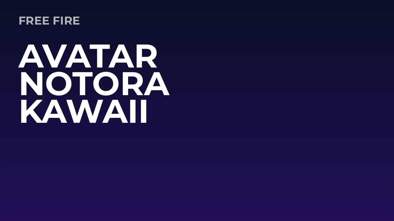 Avatar Notora Kawaii no Free Fire: como conseguir, raridade e detalhes ...