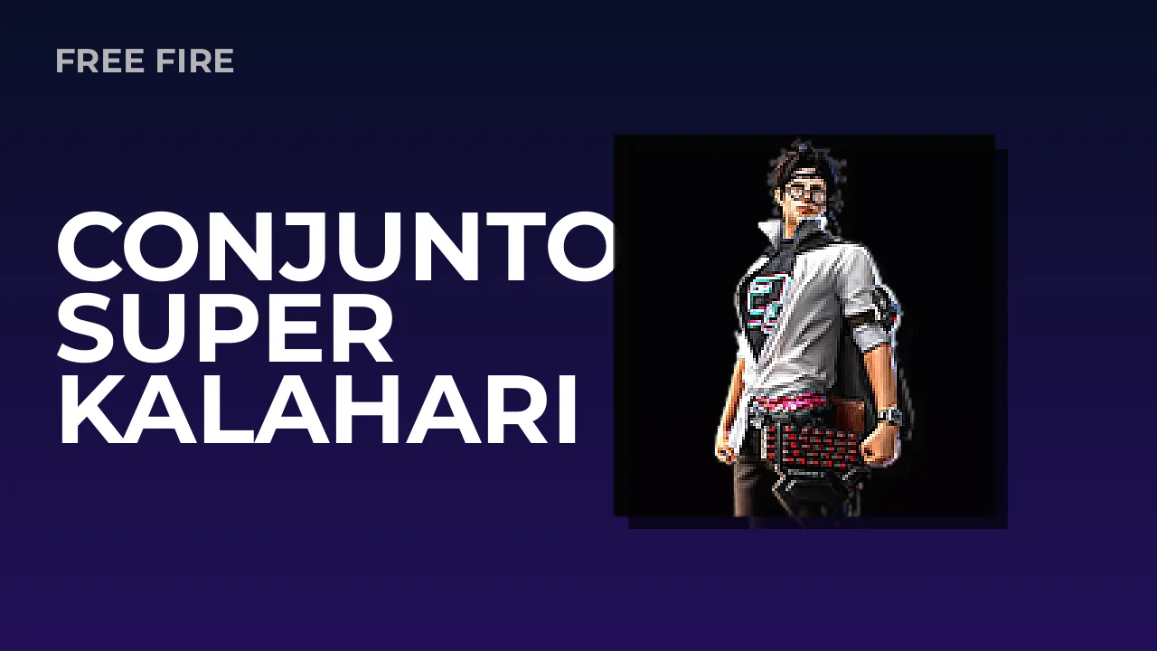Conjunto Super Kalahari no Free Fire: como conseguir, raridade e ...