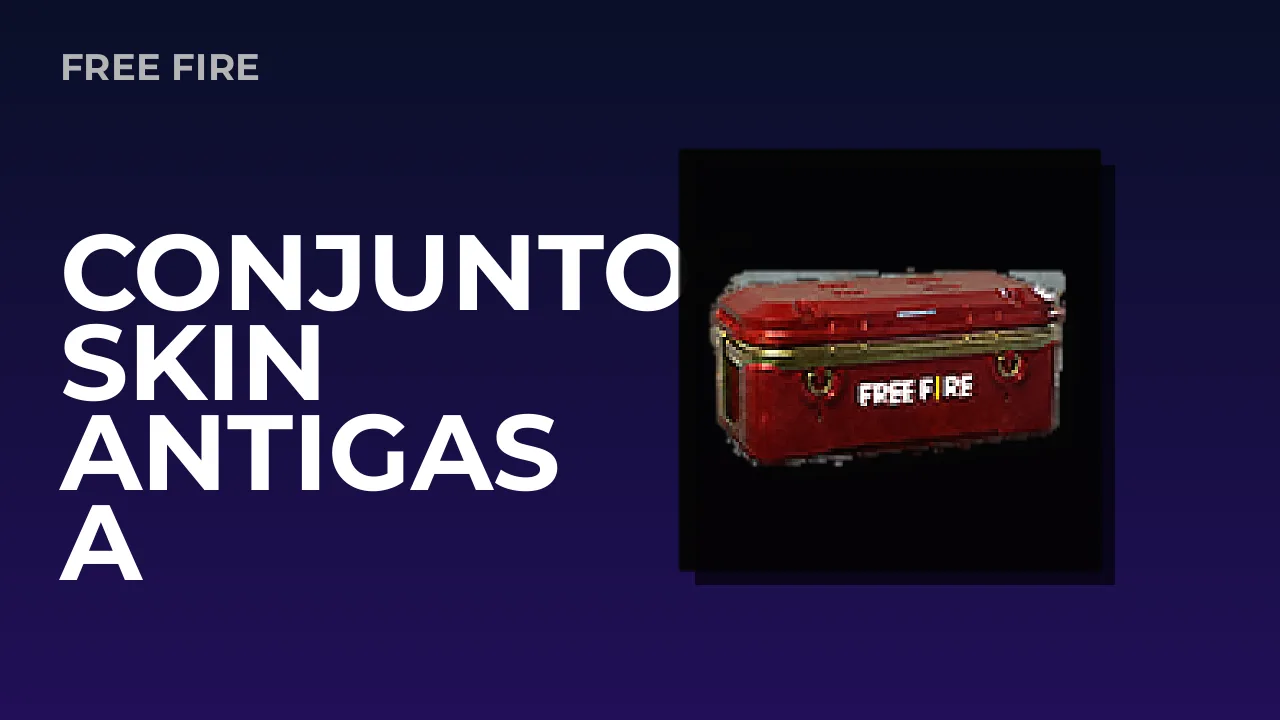 Conjuntos Skin Antigas A no Free Fire: como conseguir, raridade e ...
