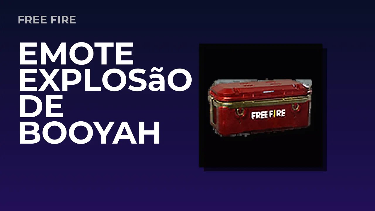 Emote Explosão de Booyah no Free Fire: como conseguir, raridade e ...