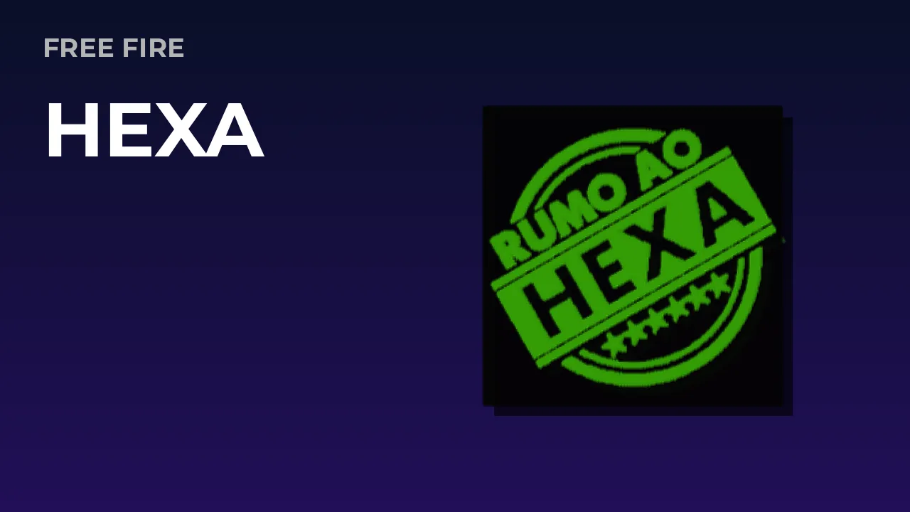 HEXA no Free Fire: como conseguir, raridade e detalhes (2026) | Free ...