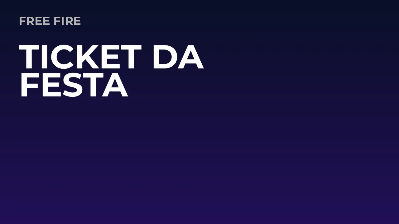 Ticket da Festa no Free Fire: como conseguir, raridade e detalhes (2026 ...